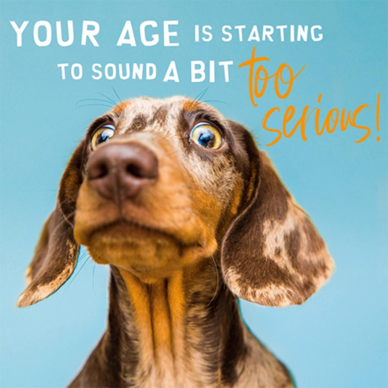 Age Too Serious Birthday Card - Ocado