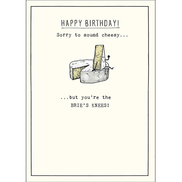 Youre The Bries Knees Birthday Card Ocado